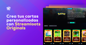 Crea tus cartas personalizadas con Streamloots Originals